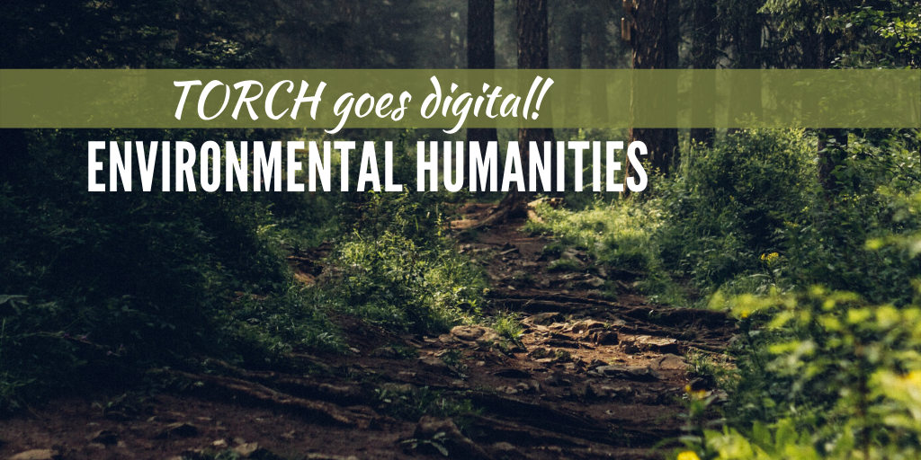 Digital Week Three: Environmental Humanities | TORCH | The Oxford ...